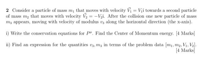 Solved 2 Consider a particle of mass m1 that moves with | Chegg.com