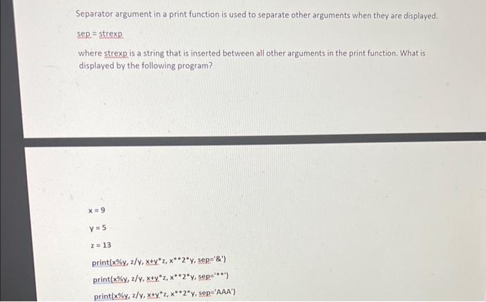 Solved Separator Argument In A Print Function Is Used To