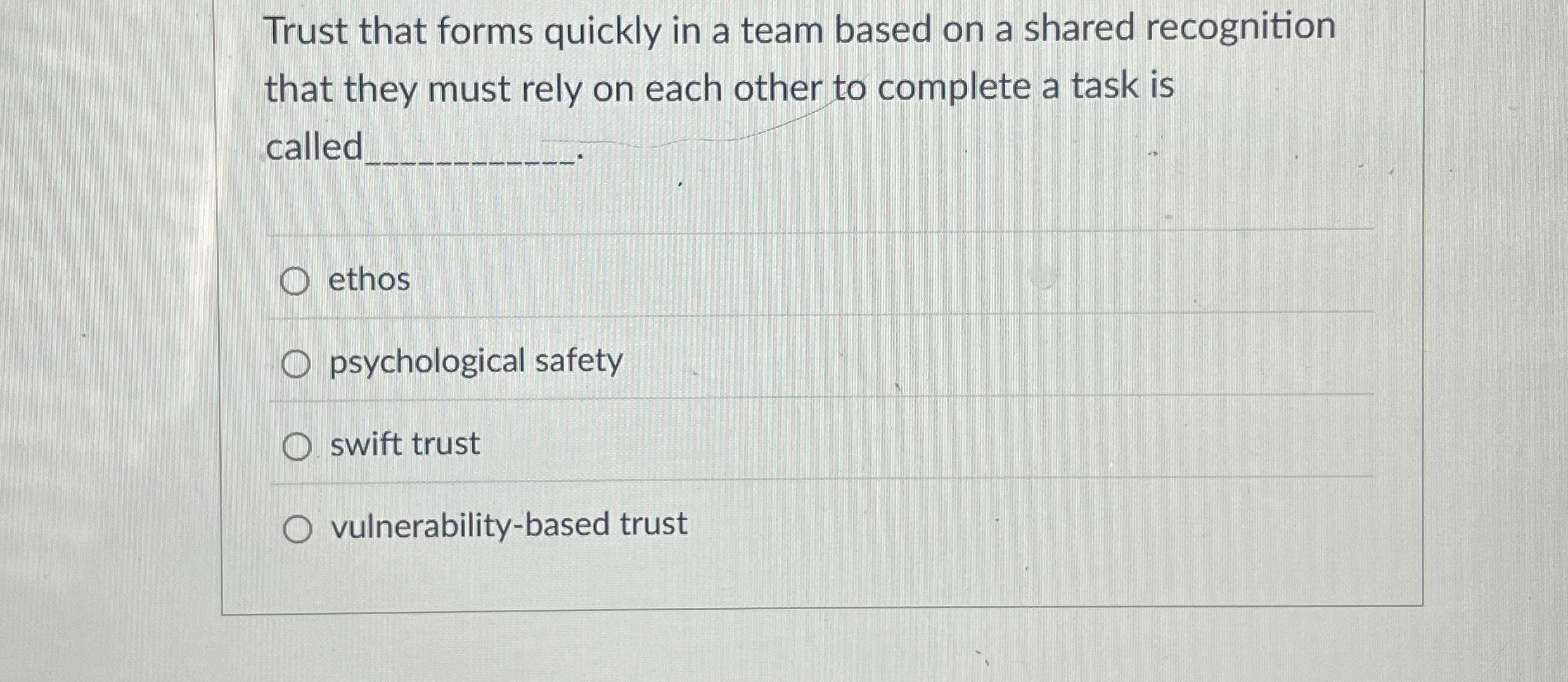 Solved Trust that forms quickly in a team based on a shared | Chegg.com