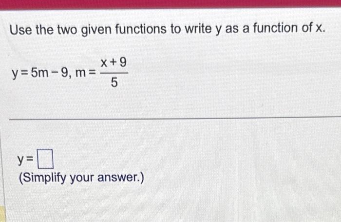 Solved Use the two given functions to write y as a function | Chegg.com