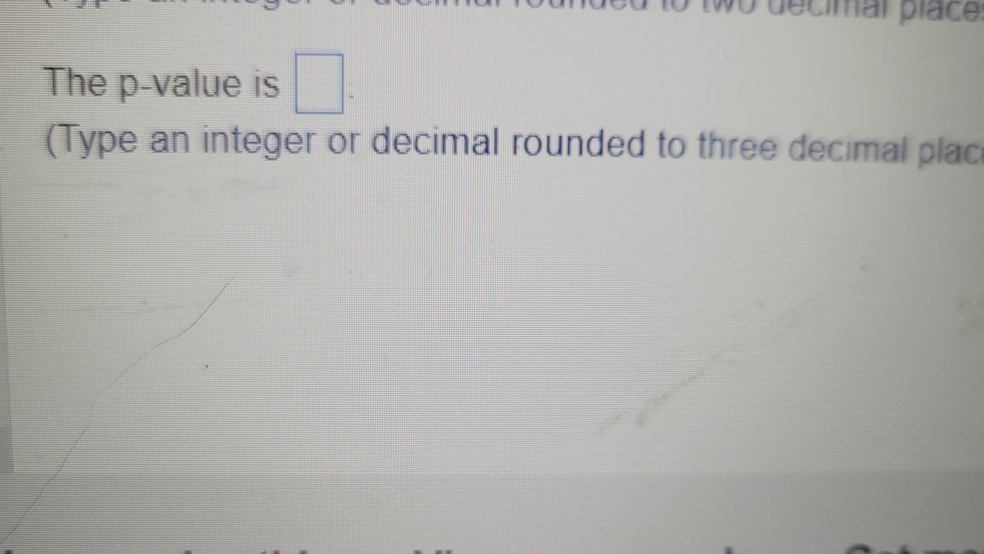 Solved (Type an integer or decimal rounded to two decimal | Chegg.com