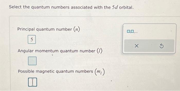 Solved Select the quantum numbers associated with the 5d | Chegg.com