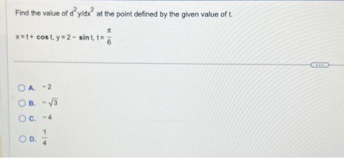 Solved Find the value of d2y/dx2 at the point defined by the | Chegg.com
