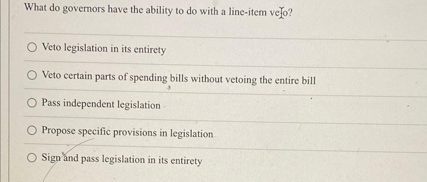 Solved What do governors have the ability to do with a | Chegg.com