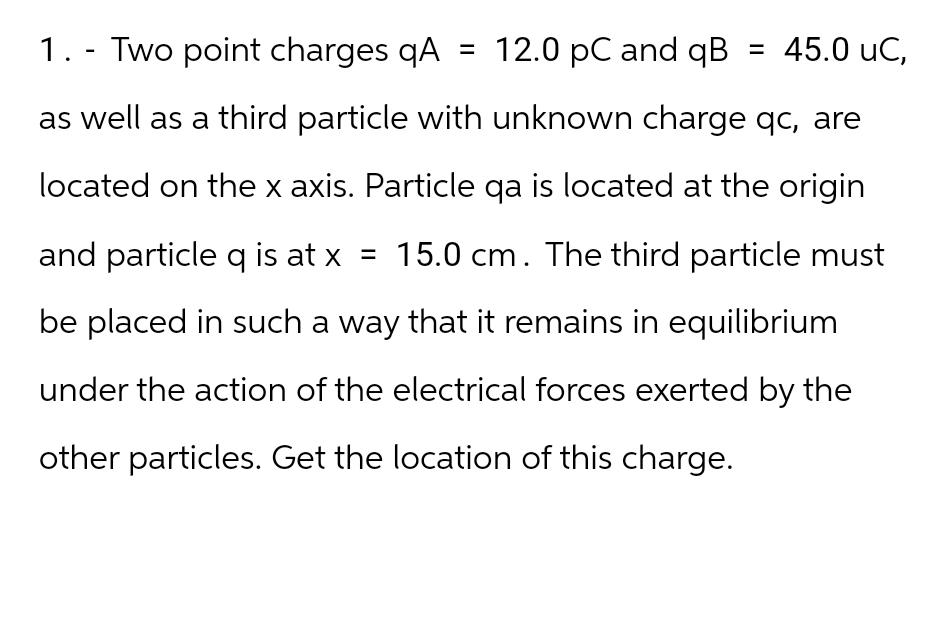 Solved Two point charges qA=12.0pC and qB=45.0uC, as well as | Chegg.com Solved Two point charges qA=12.0pC and qB=45.0uC, as well as | Chegg.com
