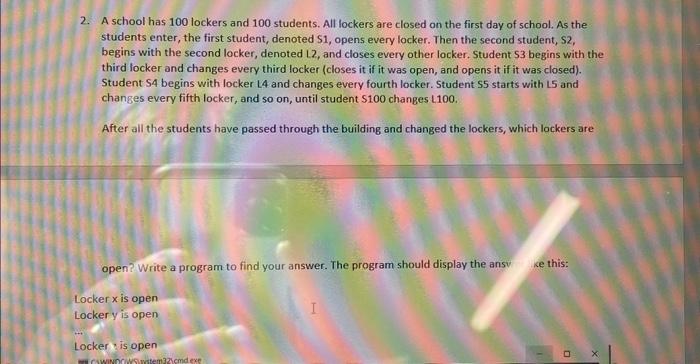 Solved A school has 100 lockers and 100 students. All | Chegg.com