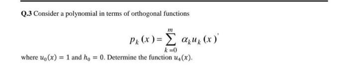 Solved Q.3 Consider a polynomial in terms of orthogonal | Chegg.com