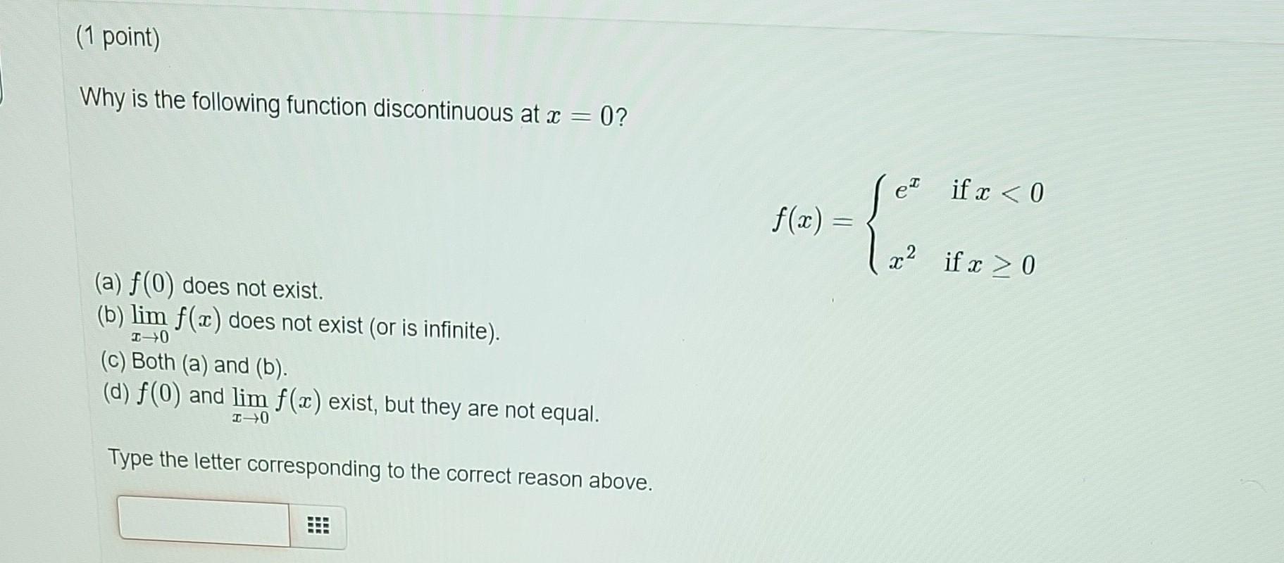 Solved Why is the following function discontinuous at x=0 ? | Chegg.com
