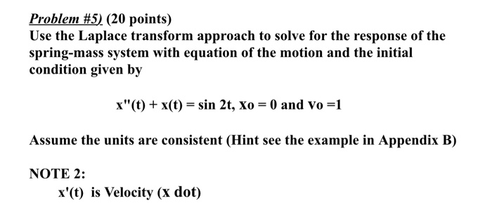 Solved Problem #5). (20 points) Use the Laplace transform | Chegg.com Solved Problem #5). (20 points) Use the Laplace transform | Chegg.com