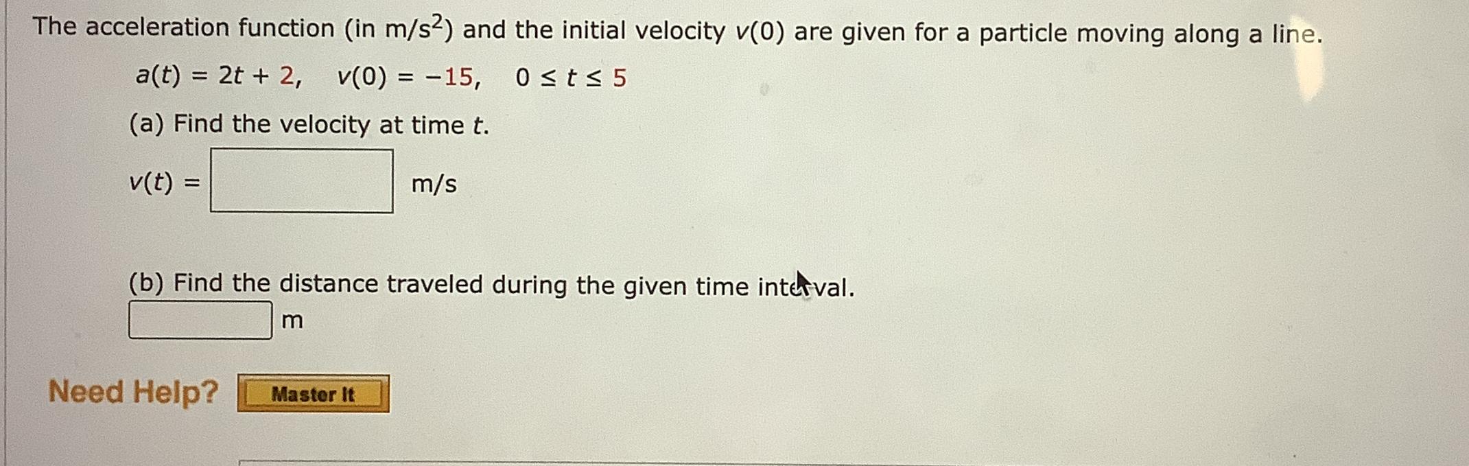 Solved The acceleration function (in ms2 ) ﻿and the initial | Chegg.com