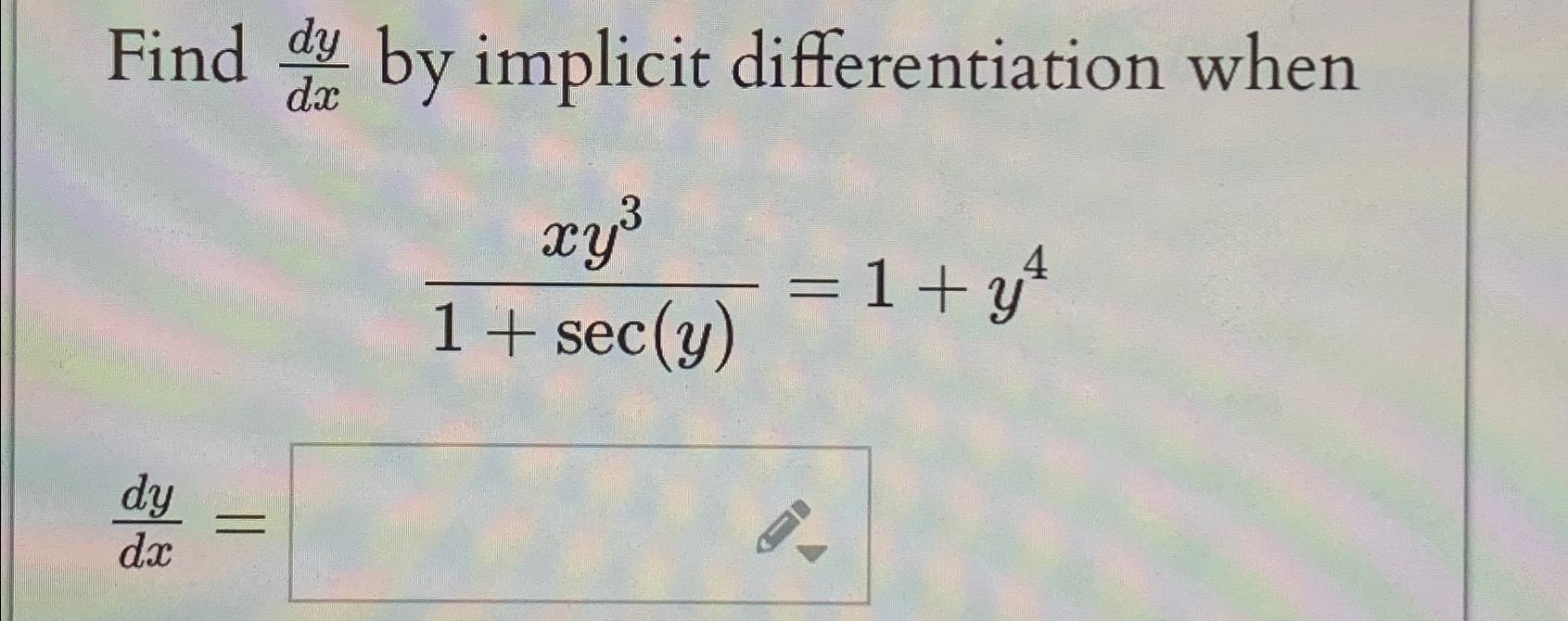 Solved Find dydx ﻿by implicit differentiation | Chegg.com