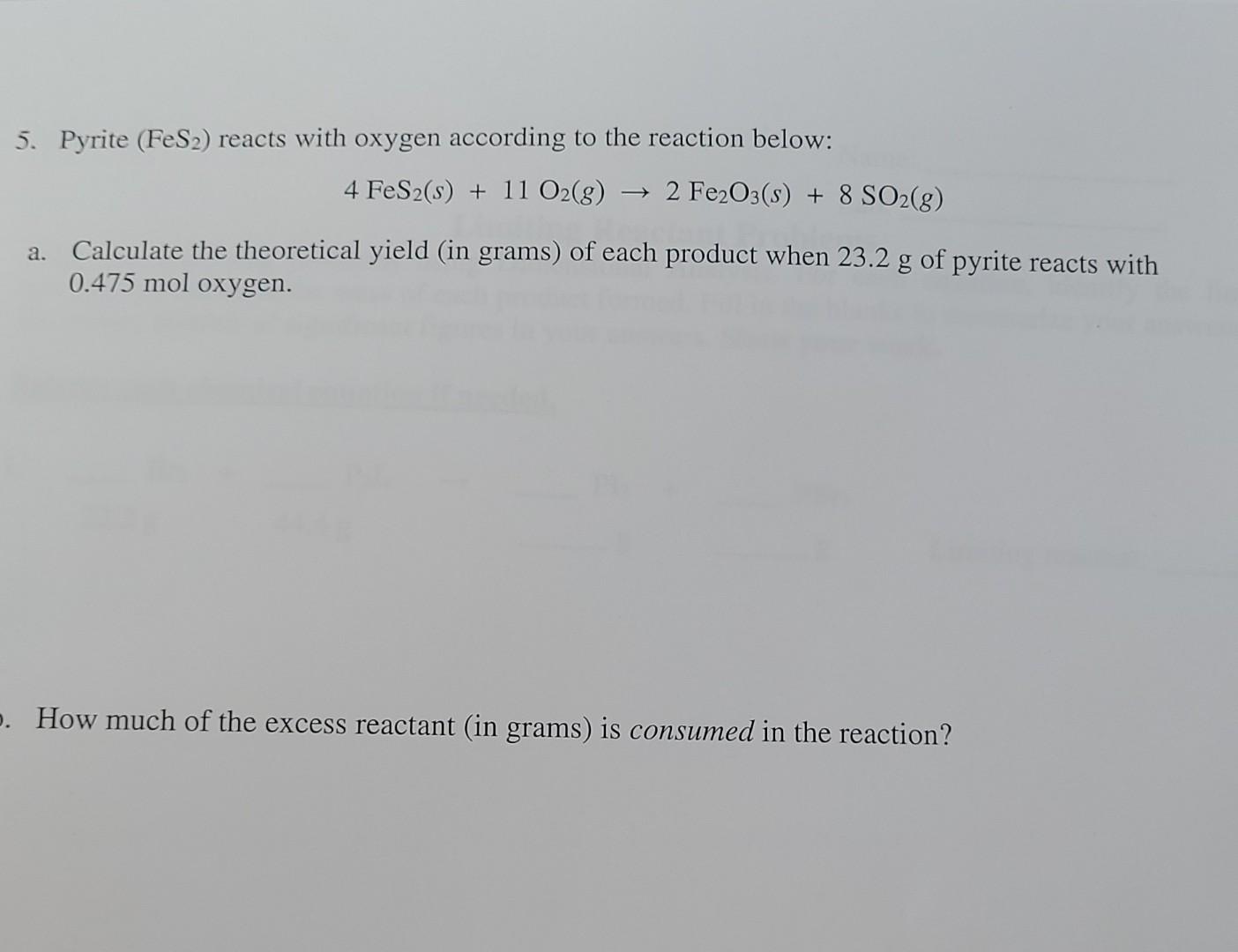 Solved 5. Pyrite (FeS2) reacts with oxygen according to the | Chegg.com