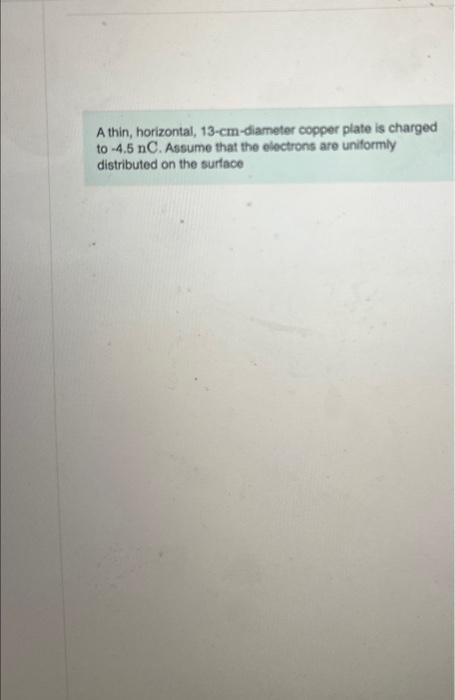 Solved A thin, horizontal, 13-cm-diameter copper plate is | Chegg.com