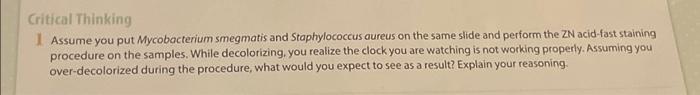 Solved Critical Thinking 1 Assume you put Mycobacterium | Chegg.com