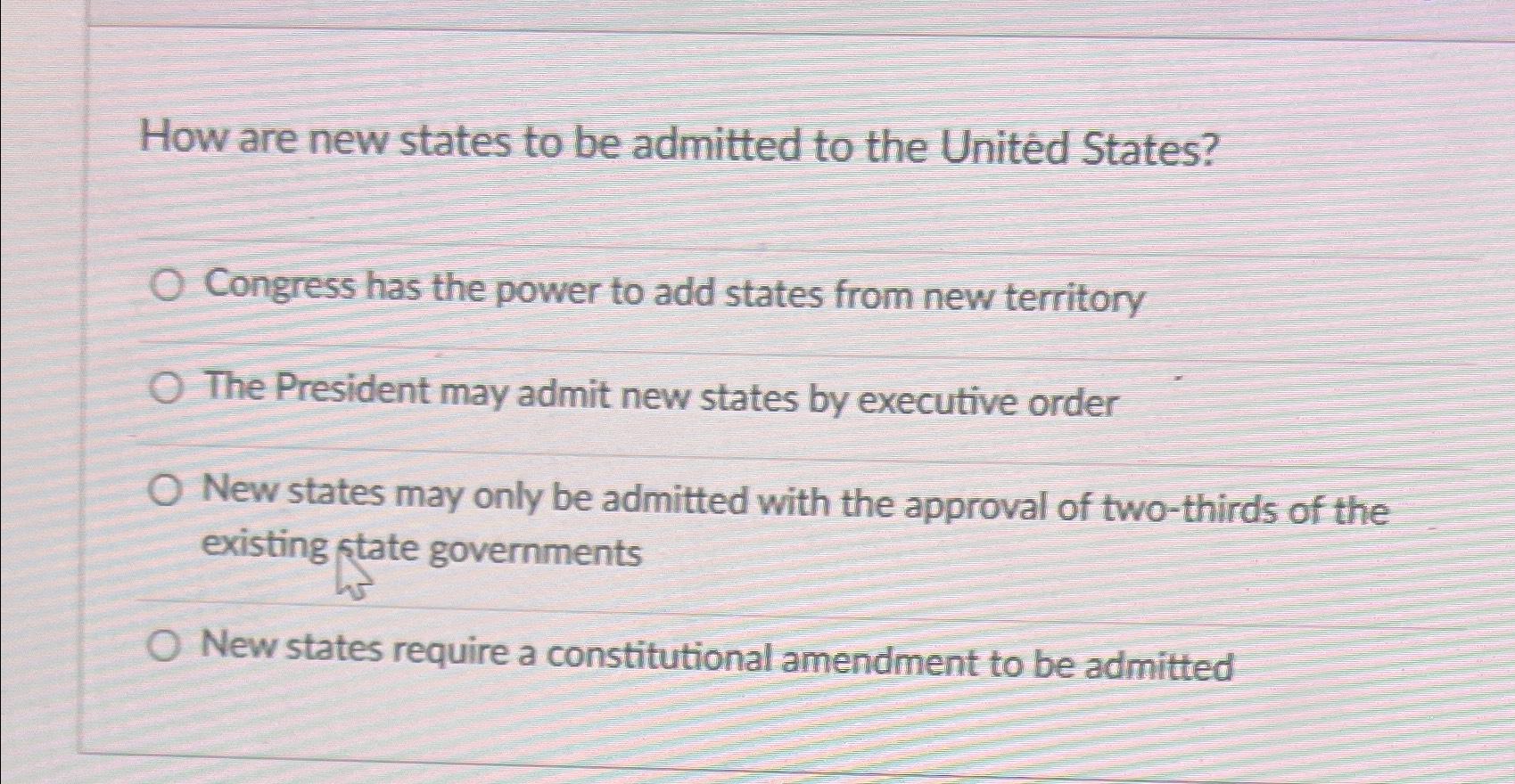 Solved How are new states to be admitted to the Unitèd | Chegg.com