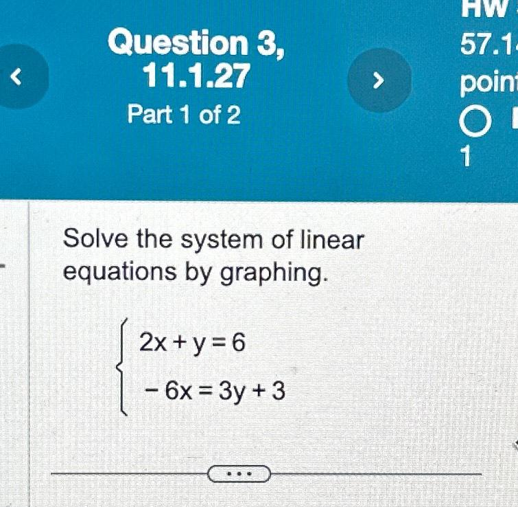 Solved Question 3, 11.1.27Part 1 ﻿of 2Solve the system of | Chegg.com