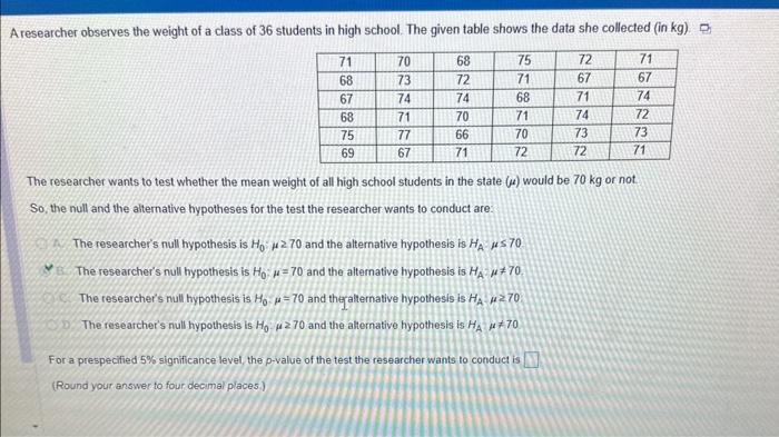 Solved A researcher observes the weight of a class of 36 | Chegg.com