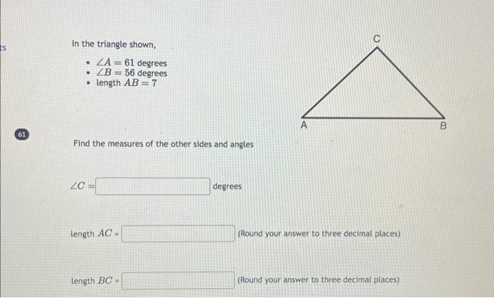 Solved In the triangle shown, - ∠A=61 degrees - ∠B=56 | Chegg.com