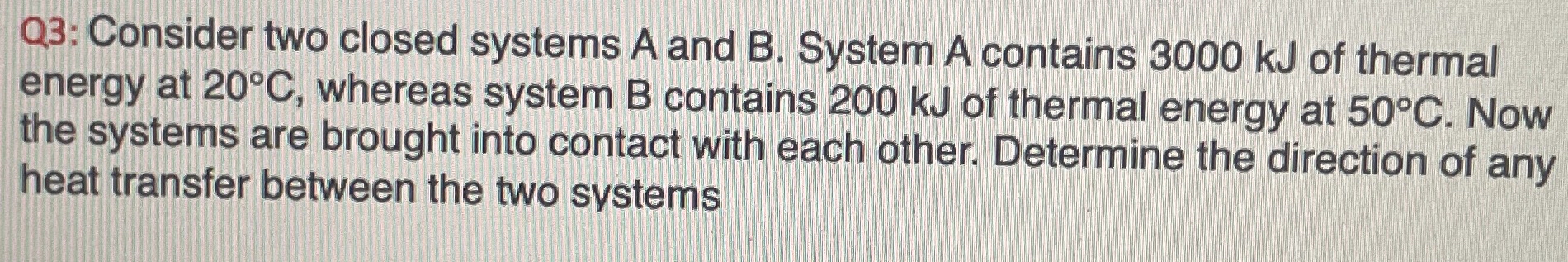 Solved Q3: Consider two closed systems A and B. ﻿System A | Chegg.com
