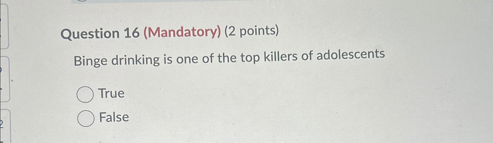 Solved Question 16 (Mandatory) (2 ﻿points)Binge drinking is | Chegg.com