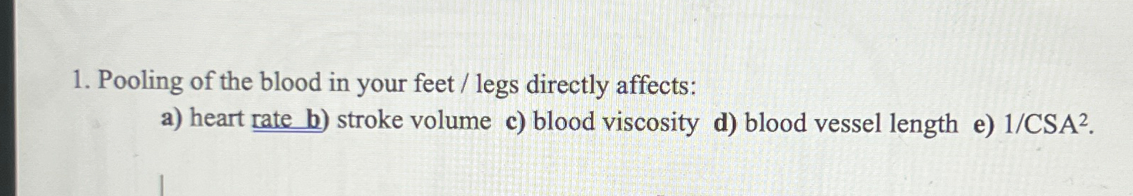 Solved Pooling of the blood in your feet / ﻿legs directly | Chegg.com