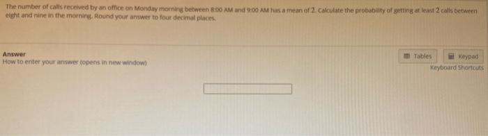 Solved The number of calls received by an office on Monday | Chegg.com