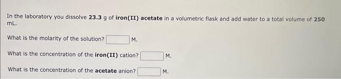 Solved In the laboratory you dissolve 23.3g of iron(II) | Chegg.com