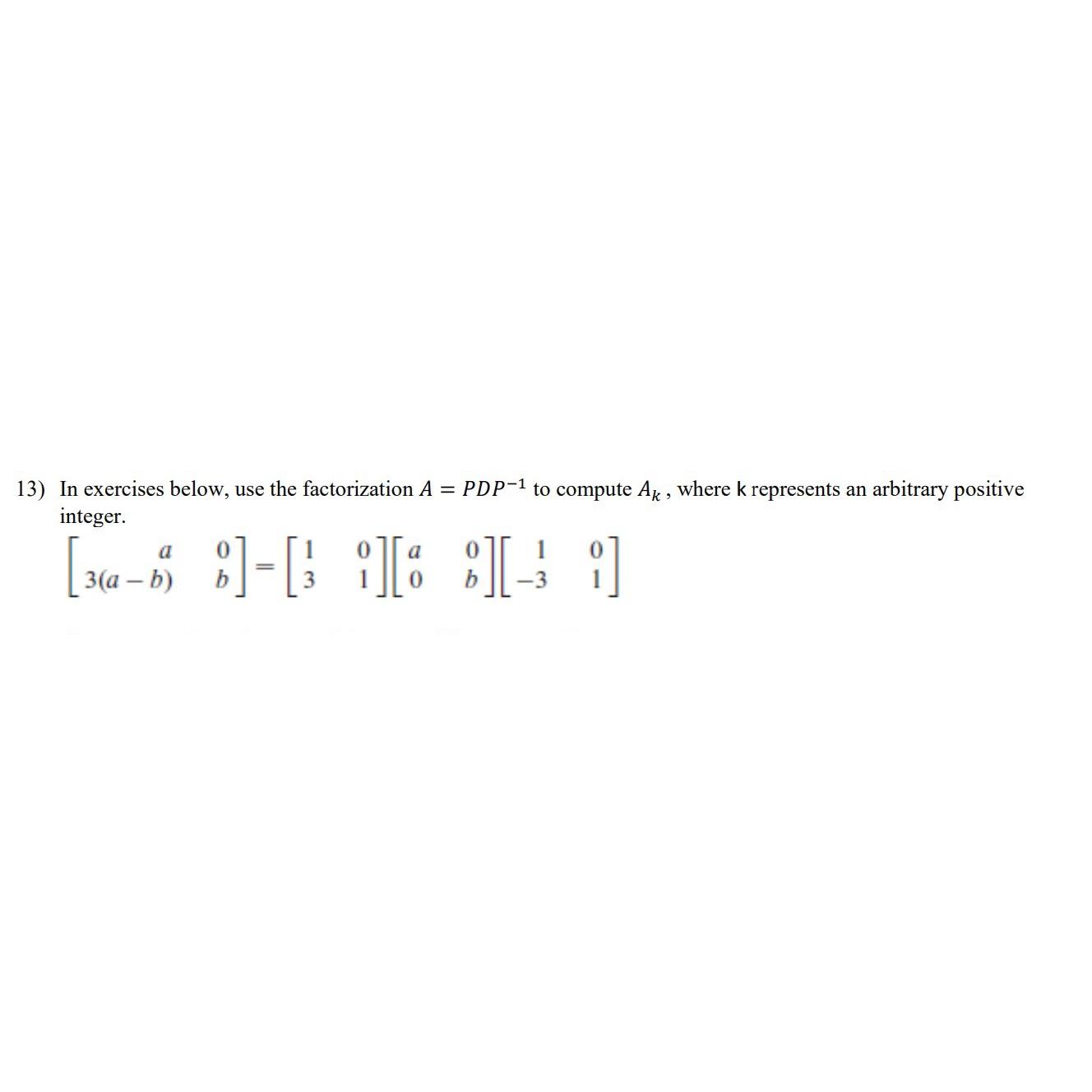 Solved In exercises below, use the factorization A=PDP-1 ﻿to | Chegg.com