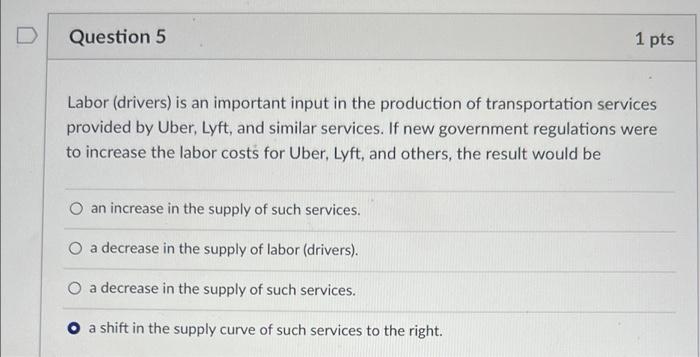 Solved Question 5 1 pts Labor (drivers) is an important | Chegg.com