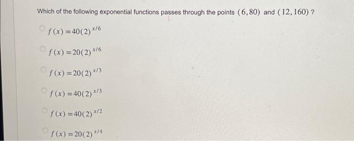 Solved Which of the following exponential functions passes | Chegg.com