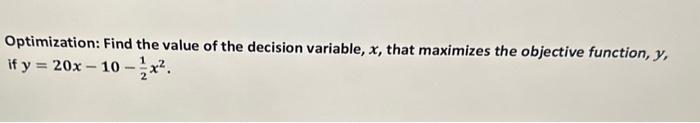 Solved Optimization: Find the value of the decision | Chegg.com