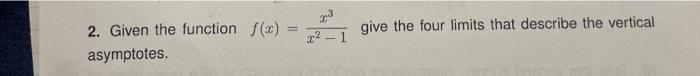 Solved 2. Given the function f(x)=x2−1x3 give the four | Chegg.com