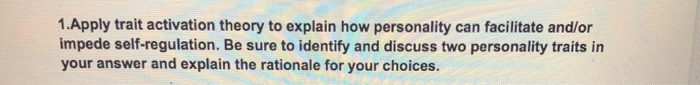 Solved 1.Apply trait activation theory to explain how | Chegg.com