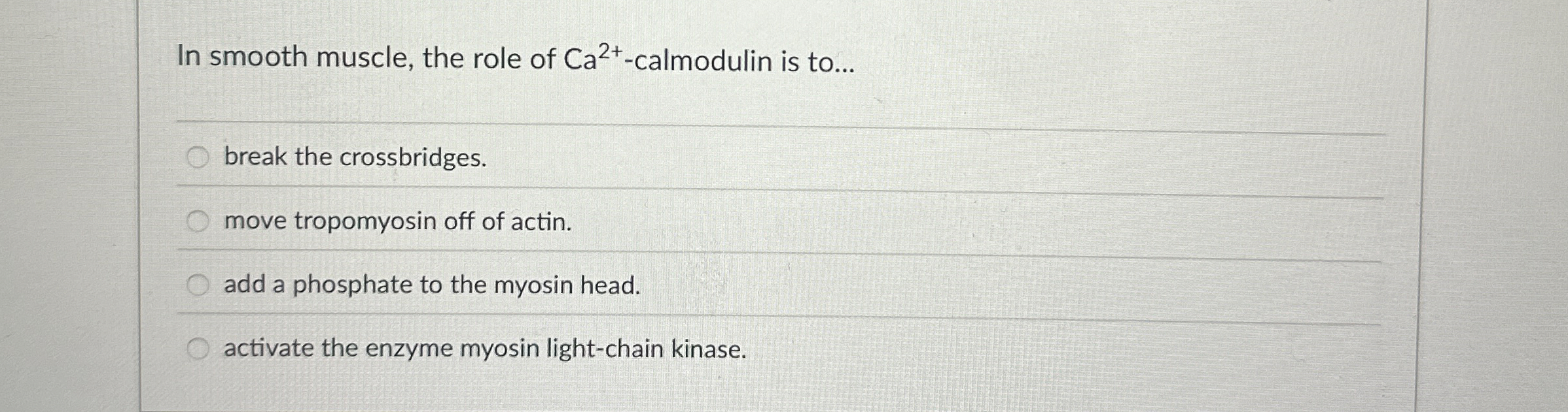 Solved In smooth muscle, the role of Ca2+-calmodulin is | Chegg.com