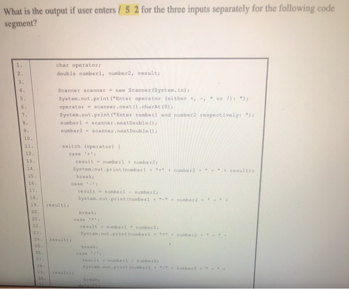 Solved What is the output if user enters/ 5 2 for the three | Chegg.com
