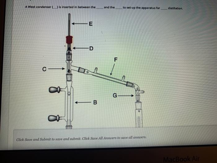 Solved A West condenser is inserted in between the and | Chegg.com