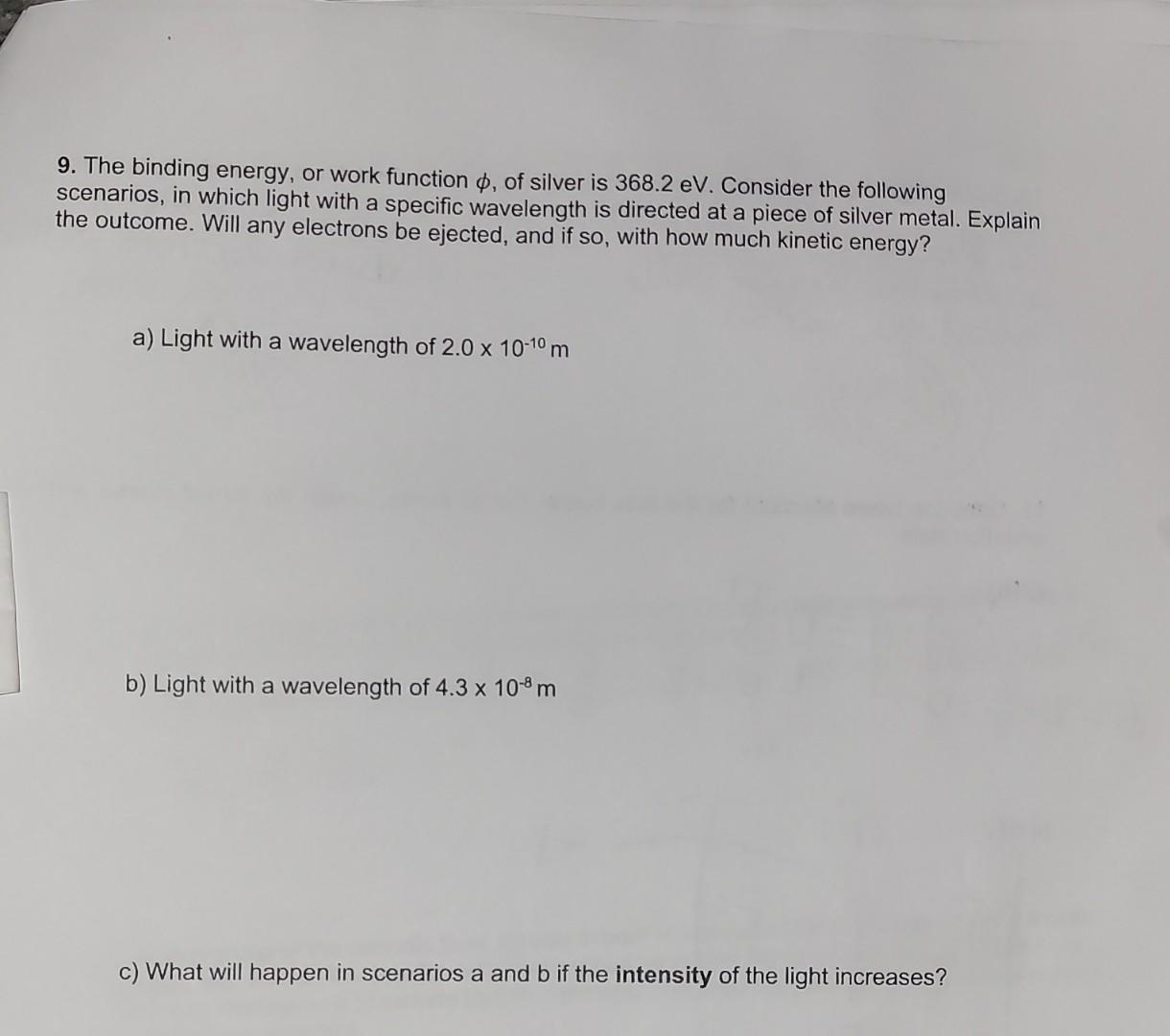 Solved 9. The binding energy, or work function ϕ, of silver | Chegg.com