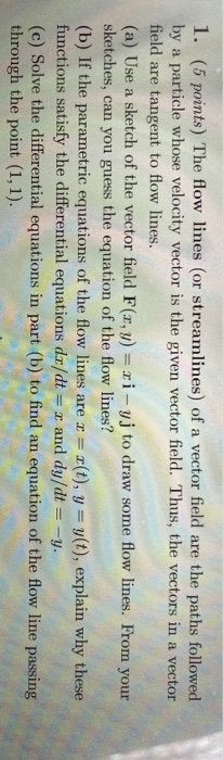 Solved 1. (5 points) The flow lines (or streamlines) of a | Chegg.com