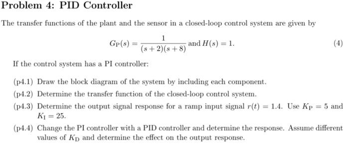 Solved The transfer functions of the plant and the sensor in | Chegg.com