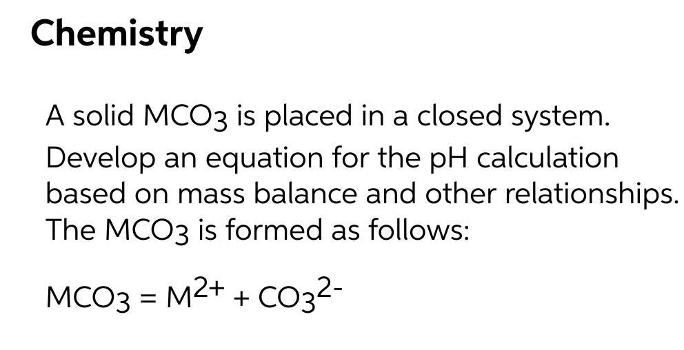 Solved Chemistry A solid MCO3 is placed in a closed system. | Chegg.com