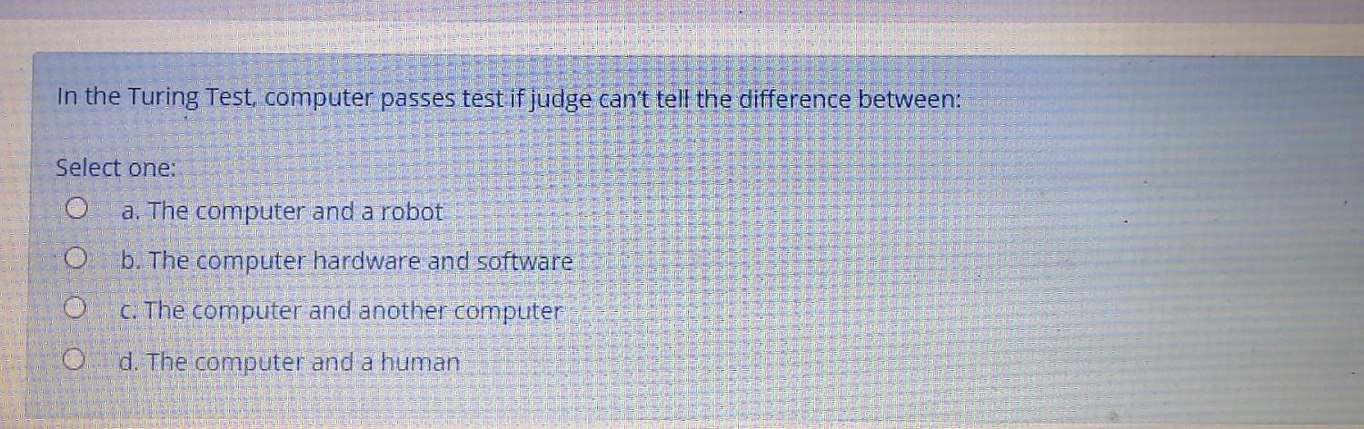 Solved In The Turing Test Computer Passes Test If Judge