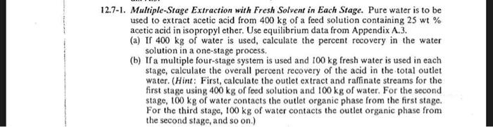 12.7-1. Multiple-Stage Extraction with Fresh Solvent | Chegg.com 12.7-1. Multiple-Stage Extraction with Fresh Solvent | Chegg.com