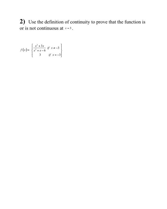 Solved 2) Use the definition of continuity to prove that the | Chegg.com