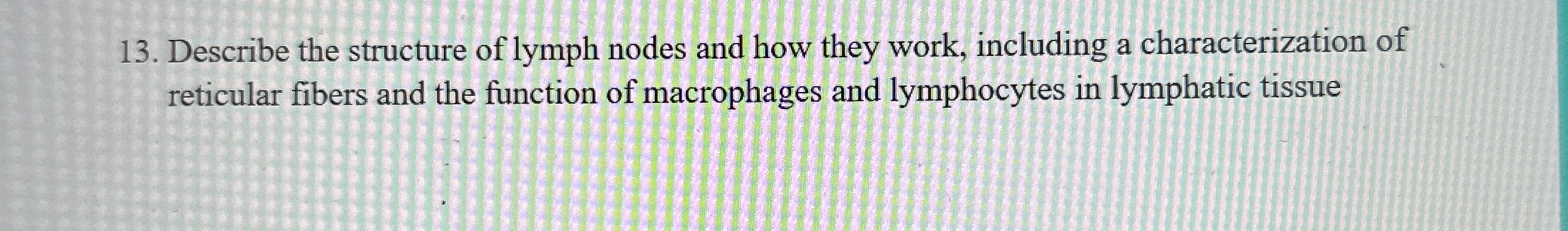 Solved Describe the structure of lymph nodes and how they | Chegg.com
