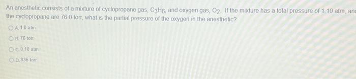 Solved An anesthetic consists of a mixture of cyclopropane | Chegg.com