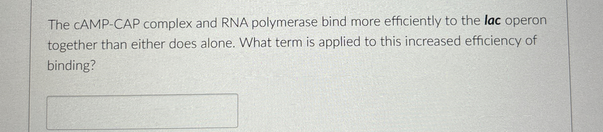 Solved The cAMP-CAP complex and RNA polymerase bind more | Chegg.com