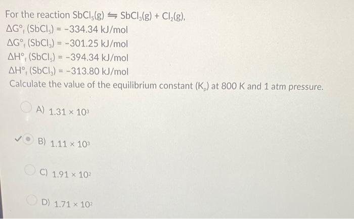 Solved For the reaction SbCl5( g)⇋SbCl3( g)+Cl2( g), | Chegg.com