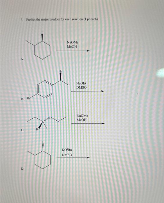 Solved 3. Predict the major product for each reaction ( 1 pt | Chegg.com