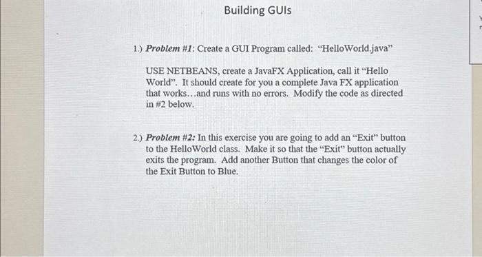 Solved Building GUIS C 1.) Problem #1: Create a GUI Program | Chegg.com