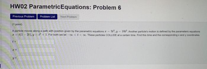 Solved HW02 Parametric Equations: Problem 6 Previous Problem | Chegg.com